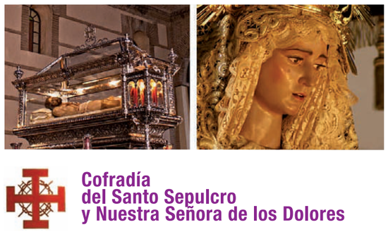 La Cofradía del Santo Sepulcro y Nuestra Señora de los Dolores de ...